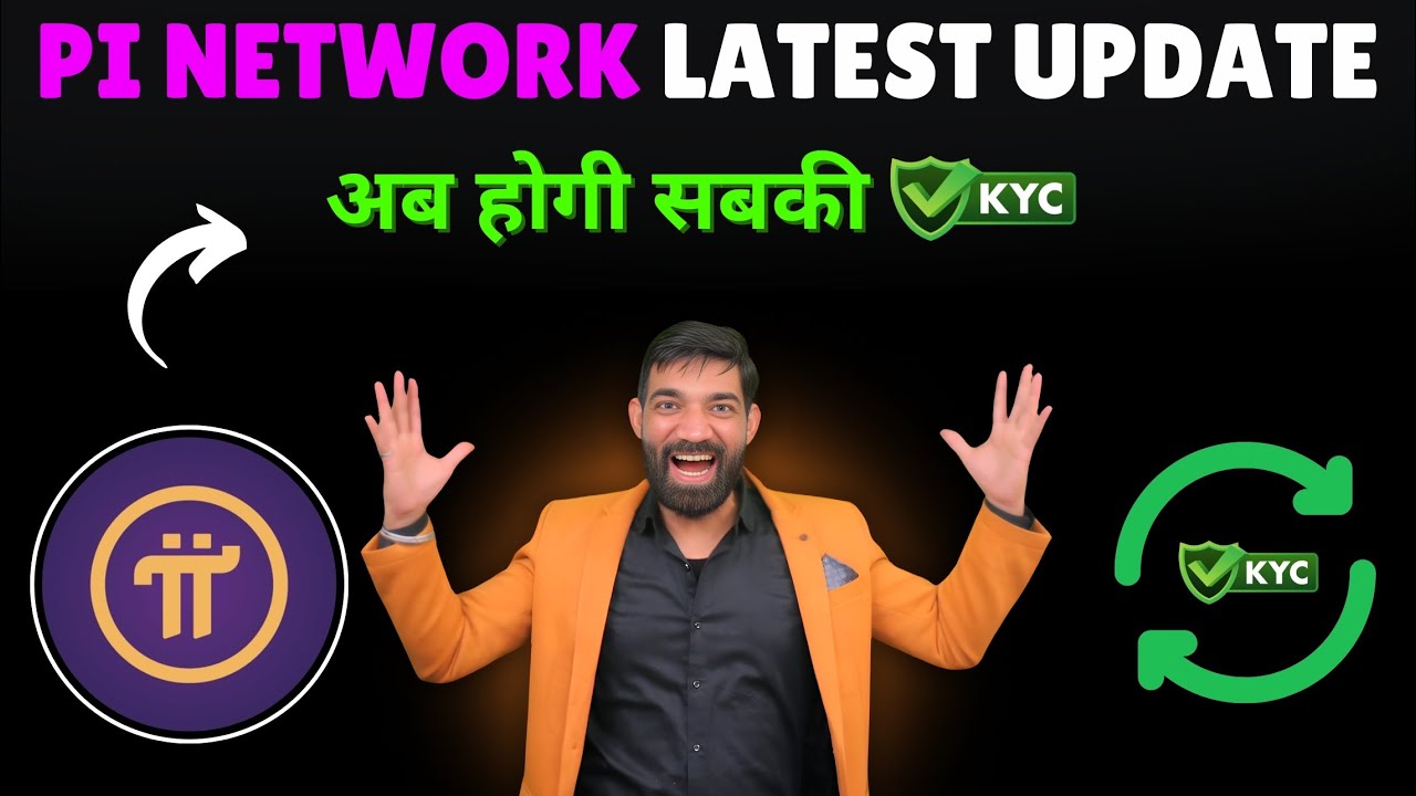 Pi Network KYC Update | Pi Network latest News Today | Pi Network New ...