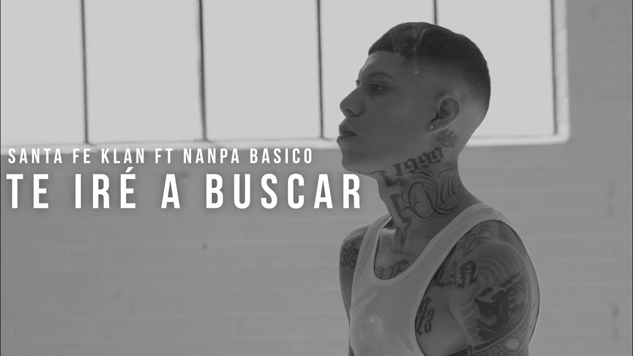 10. Santa Fe Klan, Nanpa Básico - Te Iré A Buscar [Deluxe Version ...