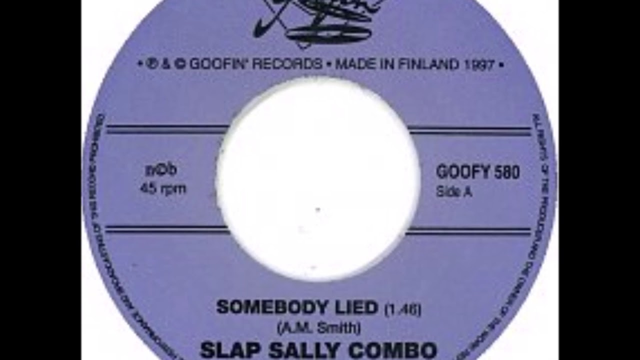 SLAP SALLY COMBO Somebody Lied - YouTube
