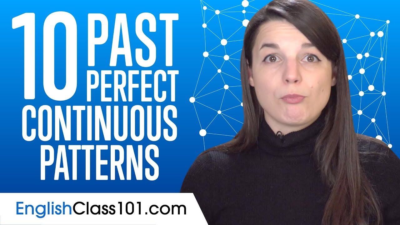 Top 10 Past Perfect Continuous Patterns in English - YouTube