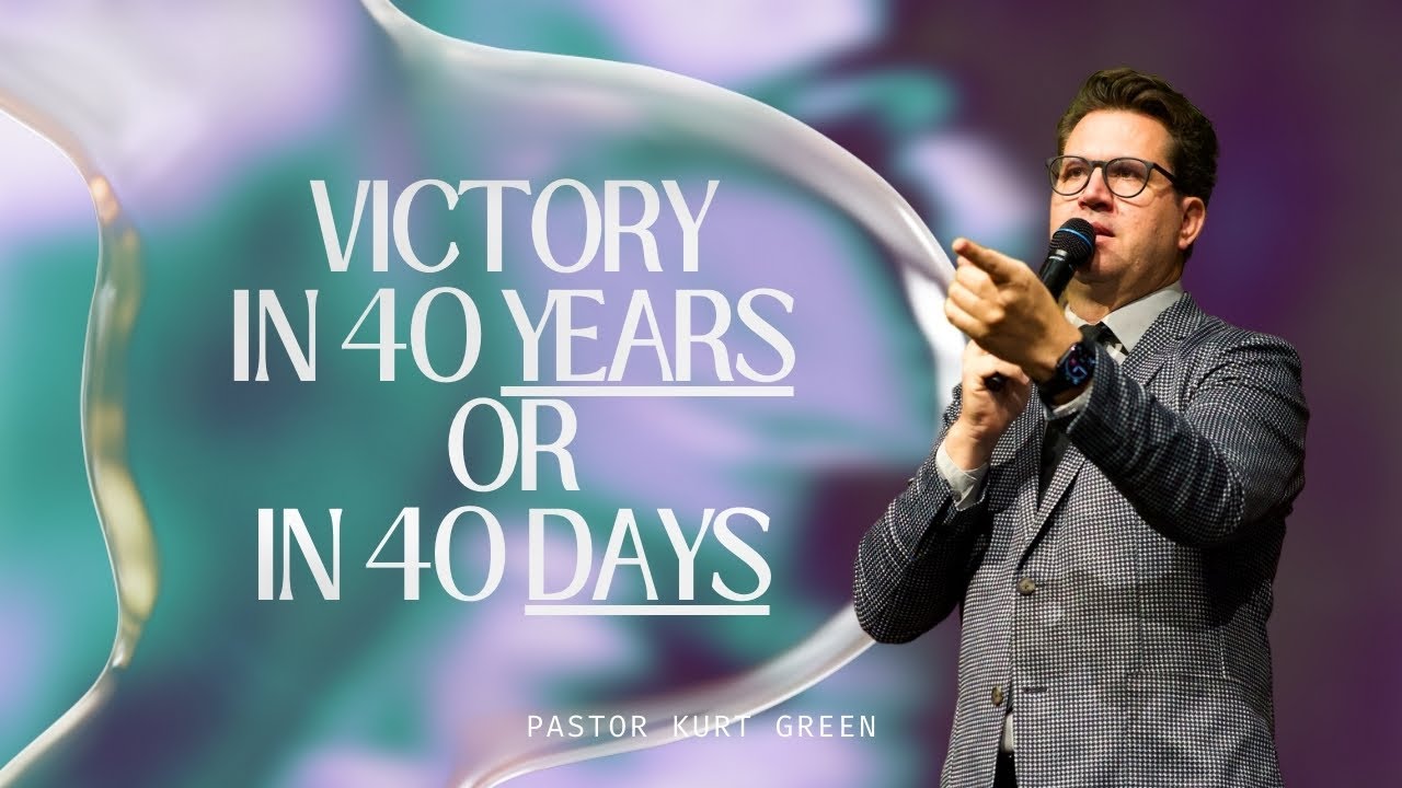 Victory in 40 Years or in 40 Days | Kurt Green | Austin First Church ...