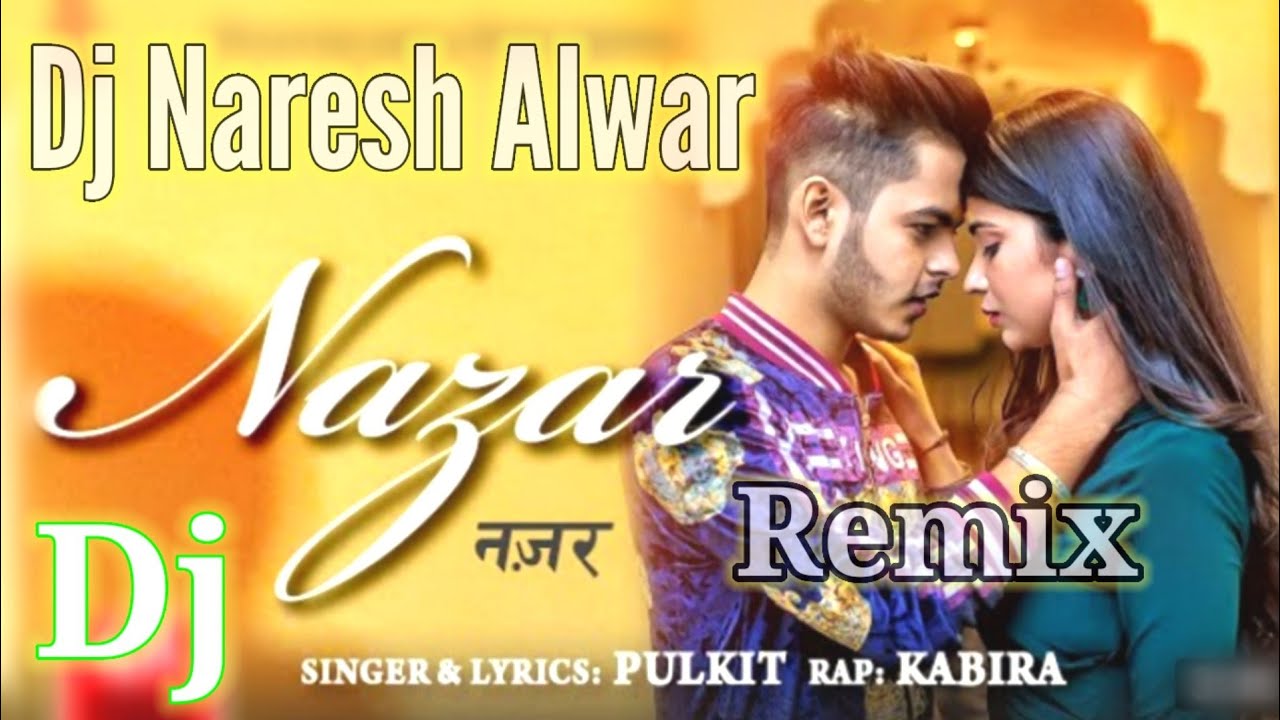 Nazar नज़र ‼️ Dj Remix 🎶 Love Story Song 🎵 Dj Naresh Alwar 🎧 - YouTube