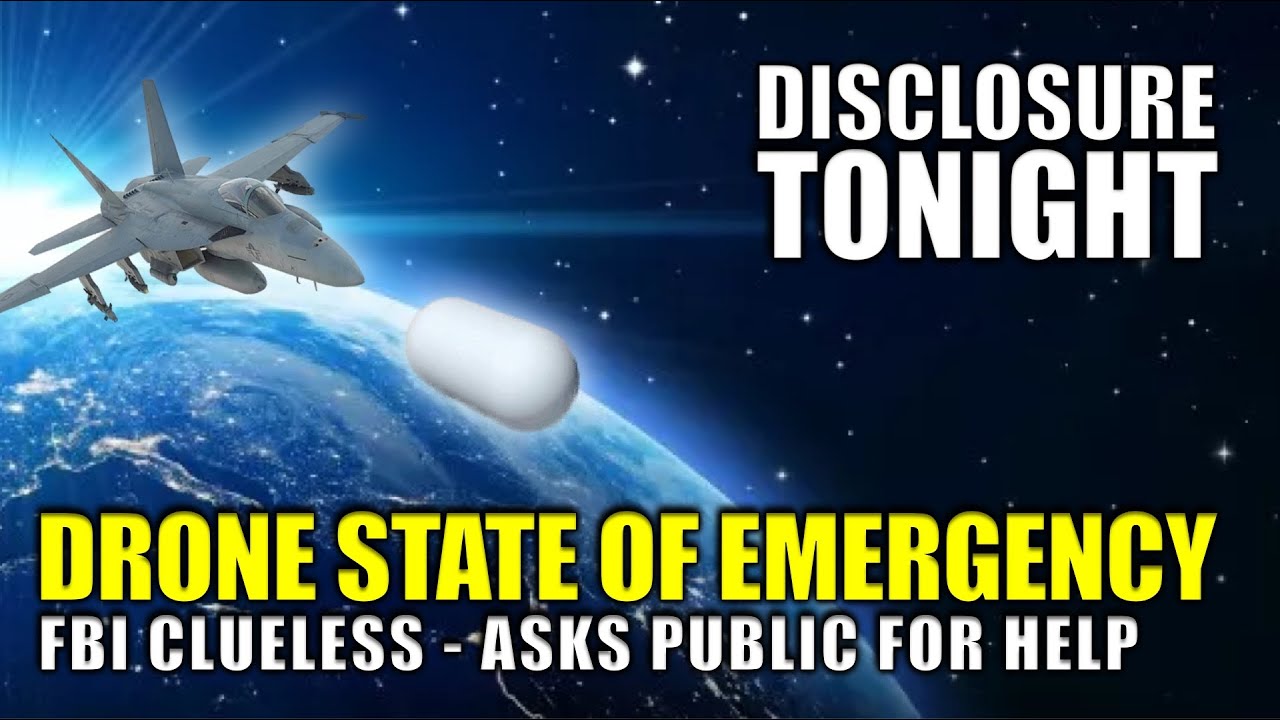 DRONE STATE OF EMERGENCY - FBI REMAINS CLUELESS | UFO NEWS | Thomas ...