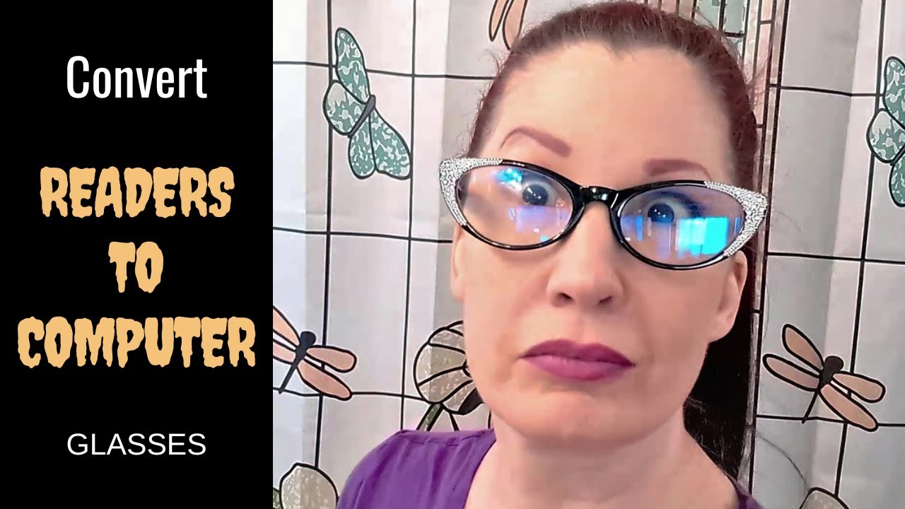 TURN READING GLASSES INTO COMPUTER GLASSES // No Prescription Needed ...