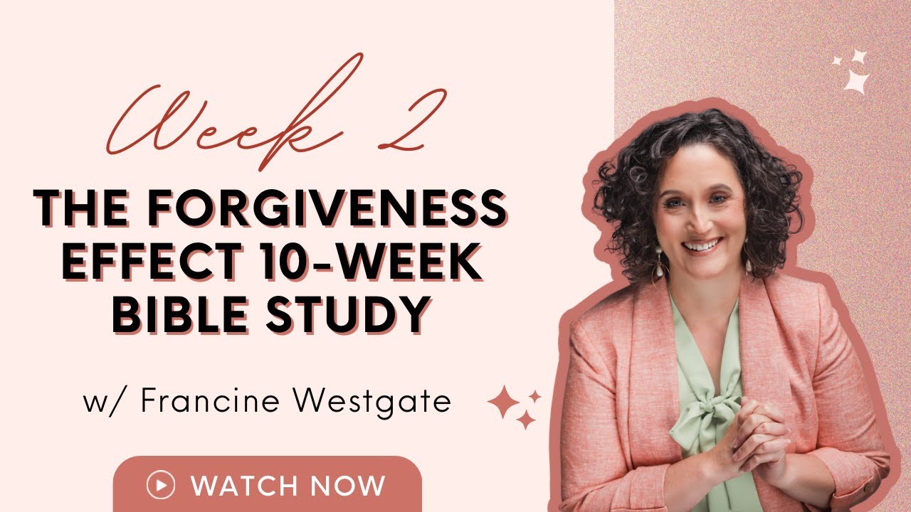 Week #2: 10 - Week Bible Study overview for the book, The Forgiveness ...