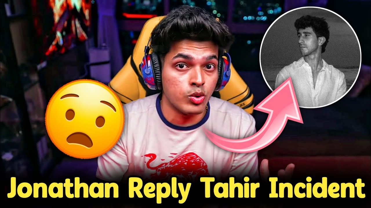 Jonathan Reply Tahir Incident 😱 Jonathan Reveal Tahir Story 😳 Jonny ...