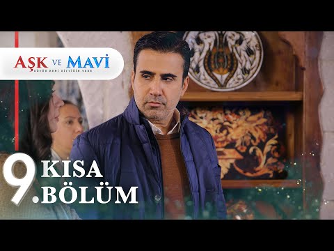 9. Bölüm | Aşk ve Mavi Kısa Bölümler