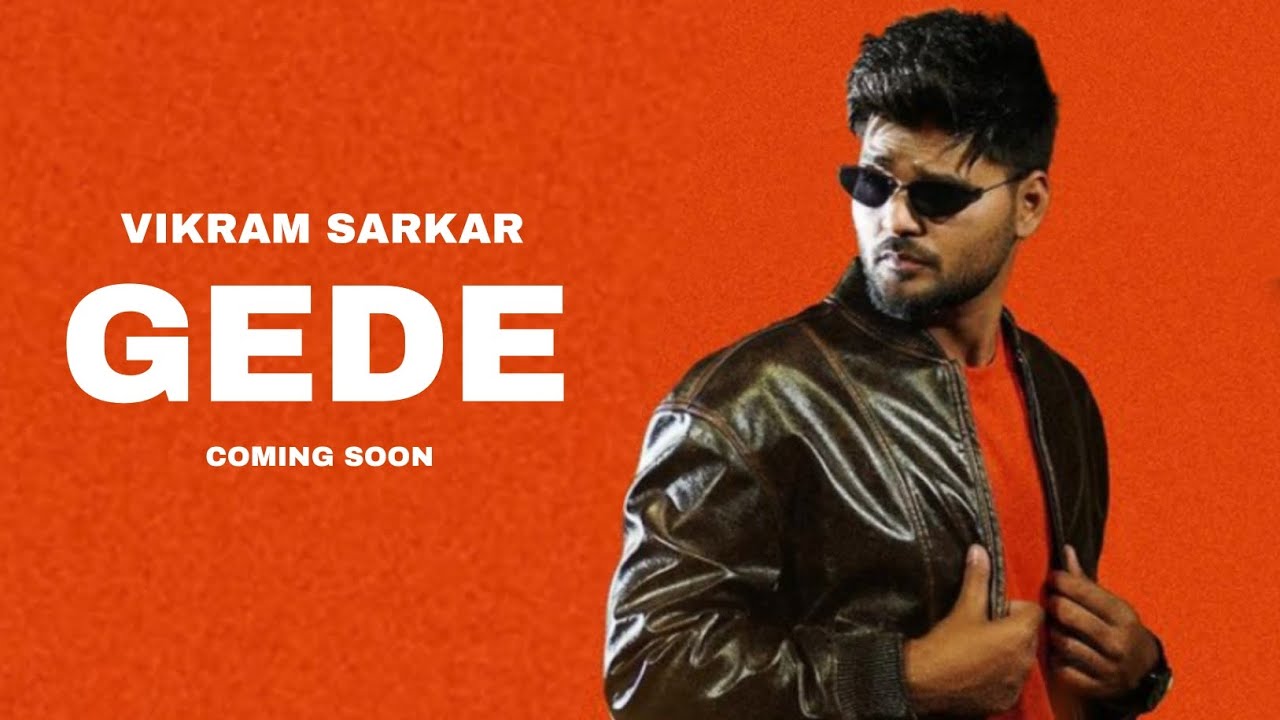 Gede New Ep. | Vikram Sarkar : New Haryanvi Song 2024 #gede #newep #vikramsarkar #newsong2024 ...
