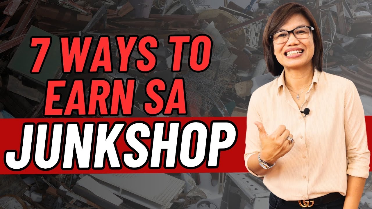 7 WAYS TO EARN SA JUNKSHOP - YouTube