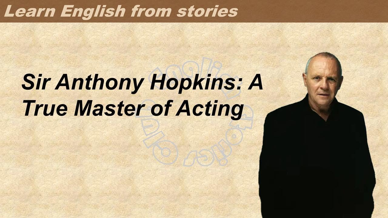 1231 | Anthony Hopkins | Learn English through stories | Graded Reader ...