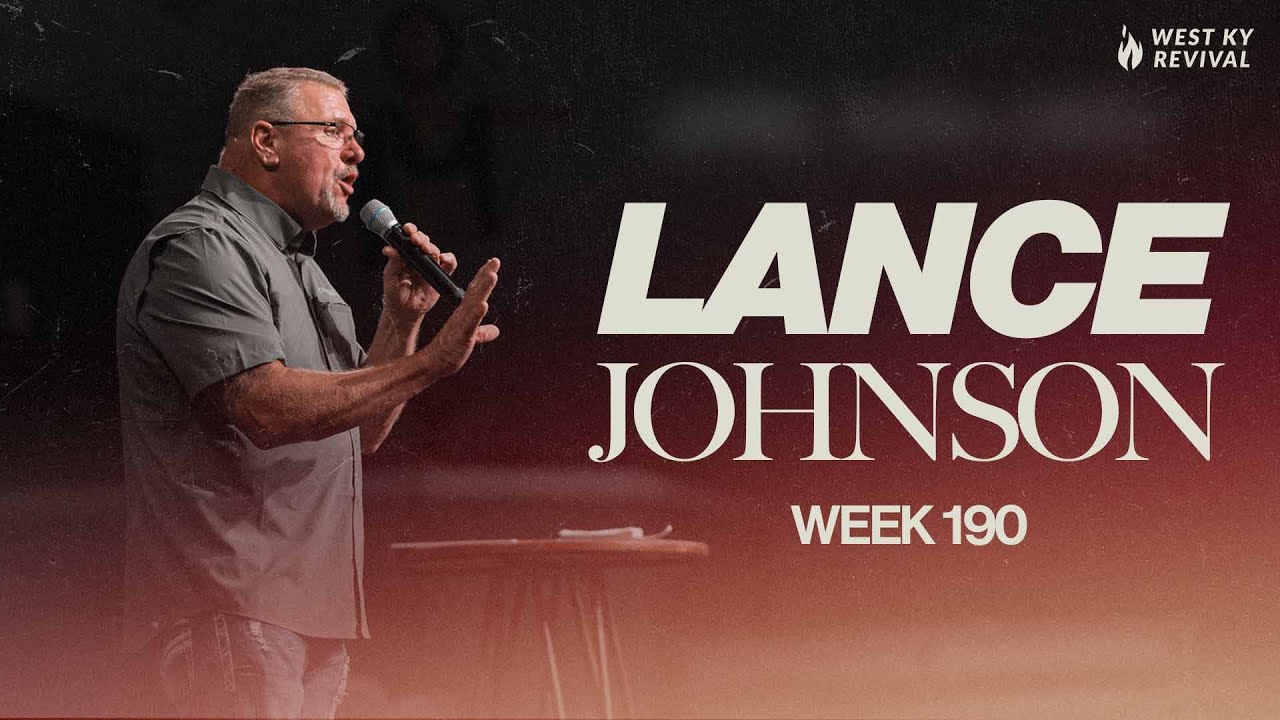 West KY Revival Week 190 | LANCE JOHNSON (08/18/2024) - YouTube