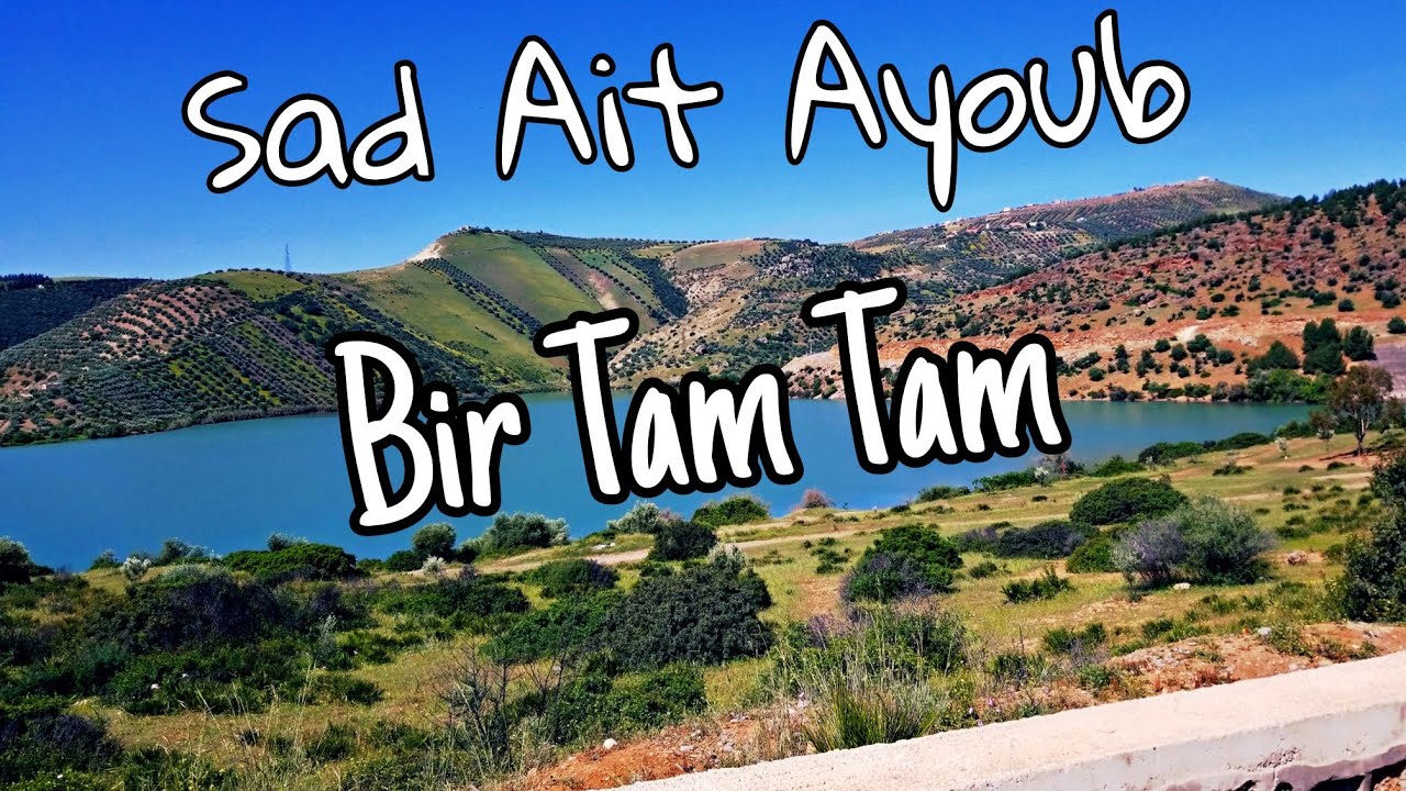 Ait Sadden Bir Tam Tam Sad Ait Ayoub Landscape Morocco 🏞🏕☀️ - YouTube