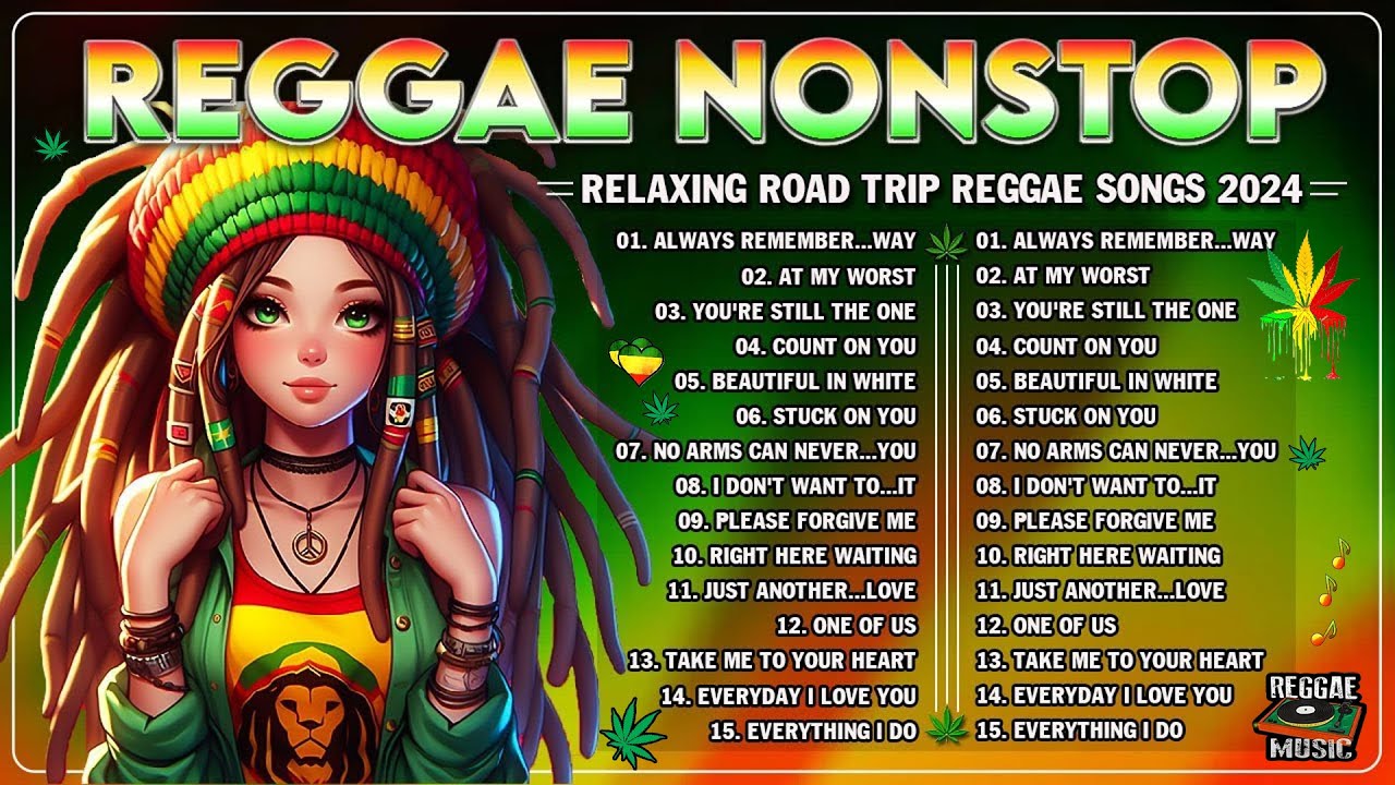 BEST REGGAE MIX 2024 - ALL TIME FAVORITE REGGAE SONGS 2024 - RELAXING ...