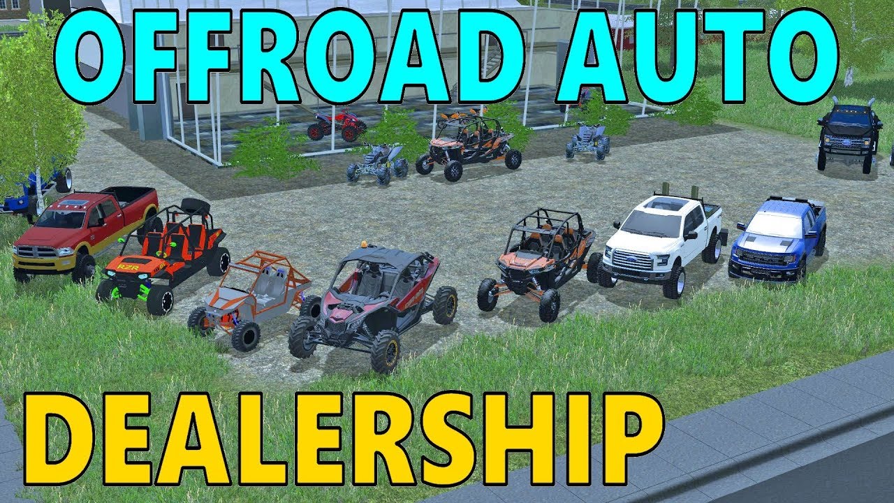 Farming Simulator 17 | New Offroad Auto Dealership | Preparing For ...
