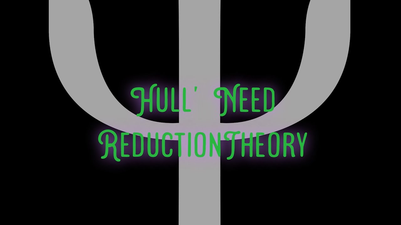 Hull'S Need Reduction Theory/ Drive reduction theory - YouTube