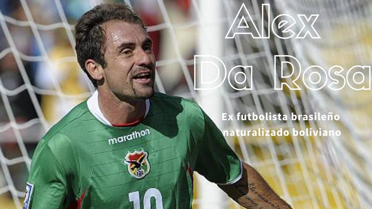 Alex Da Rosa - Ex futbolista brasileño naturalizado boliviano | El ...