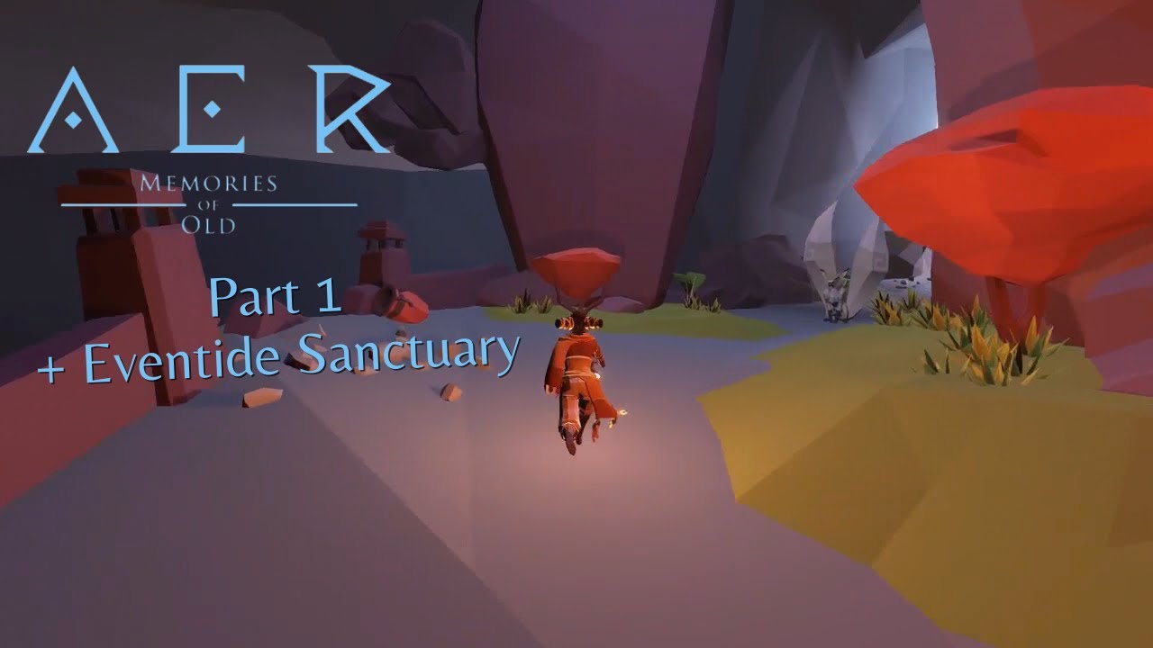 Aer game walkthrough Part 1, open and complete Eventide Sanctuary (no ...