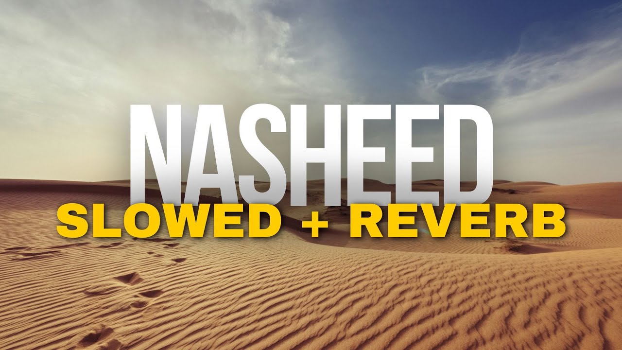 Osama Al Salman Sad Nasheed | Slowed + Reverb - YouTube