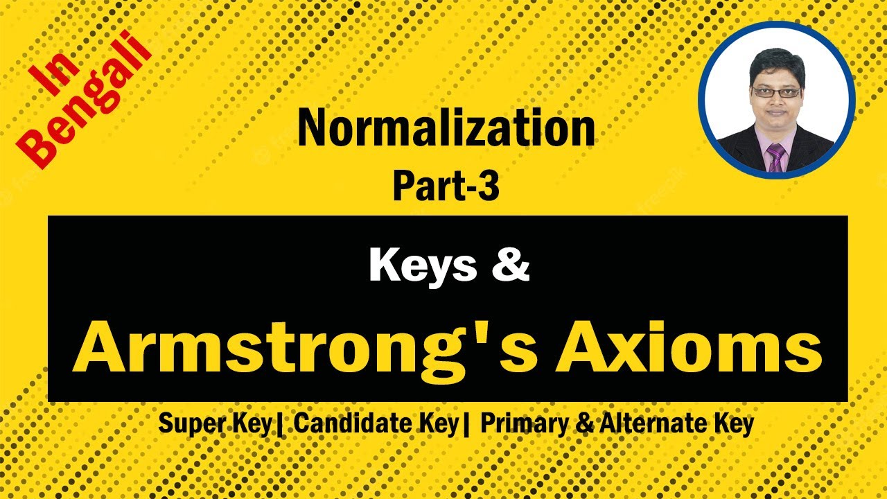 Keys | Armstrong's Axioms | Normalization | Part-3 | DBMS - YouTube