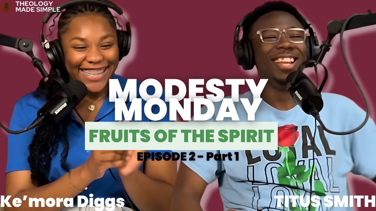 LET'S TALK ABOUT THE FRUITS OF THE SPIRIT | MODESTY MONDAY | EPISODE 2 ...