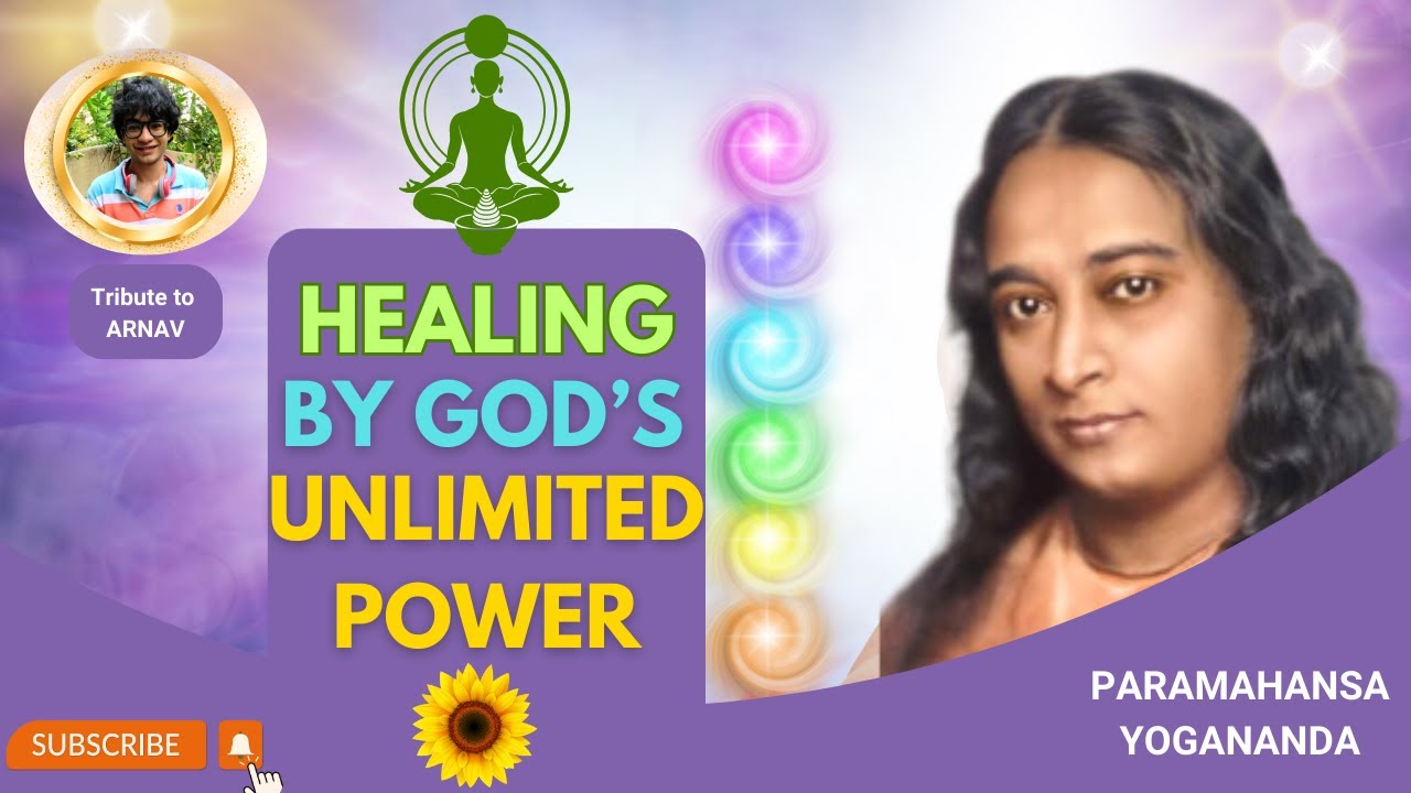 Healing by God's Unlimited Power | Paramahansa Yogananda - YouTube