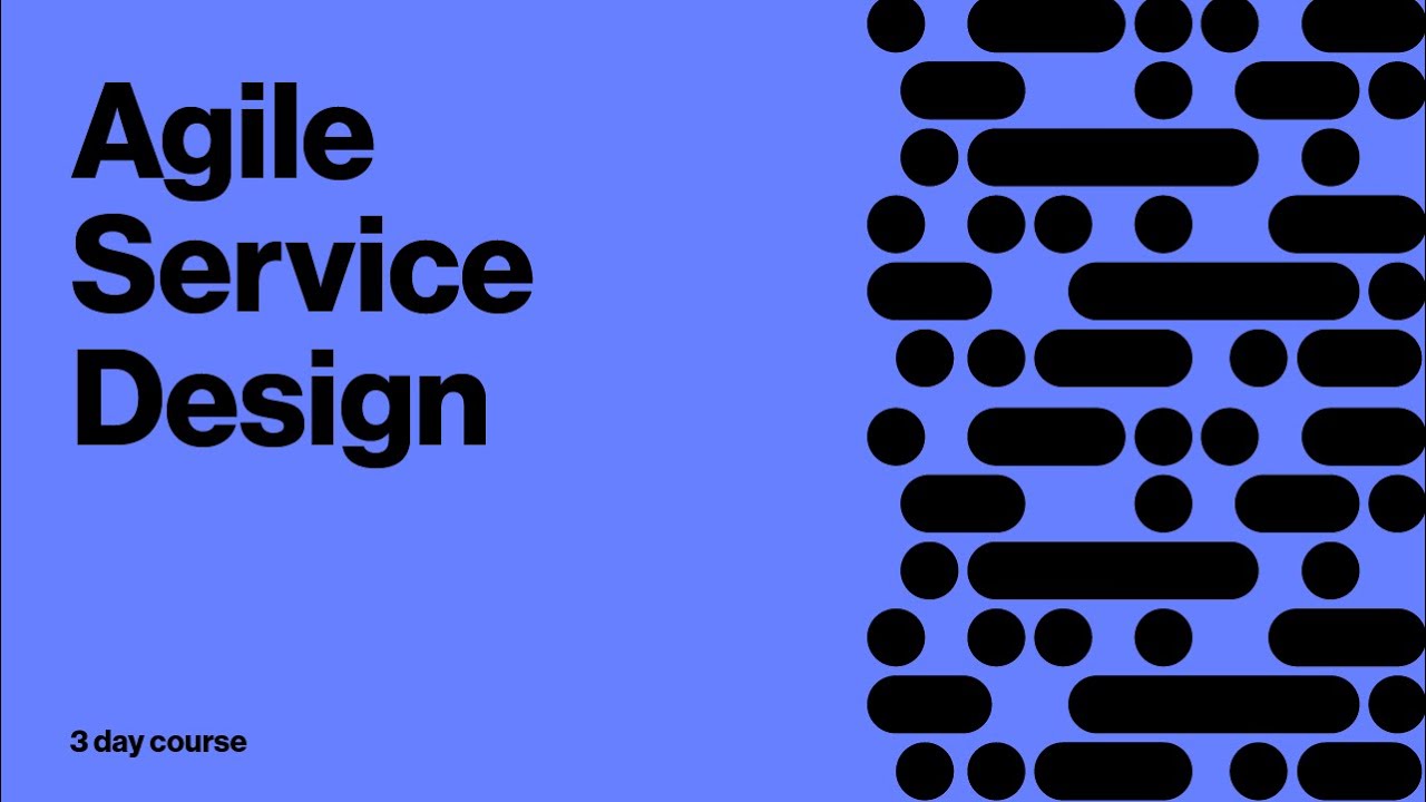 Agile Service Design Course Overview - YouTube