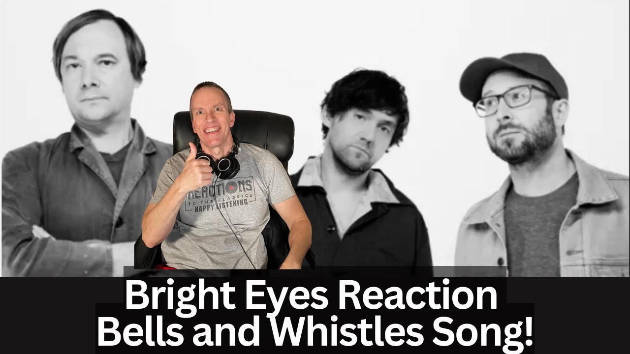 Bright Eyes Reaction - Bells and Whistles Reaction! Fantastic! Brand ...
