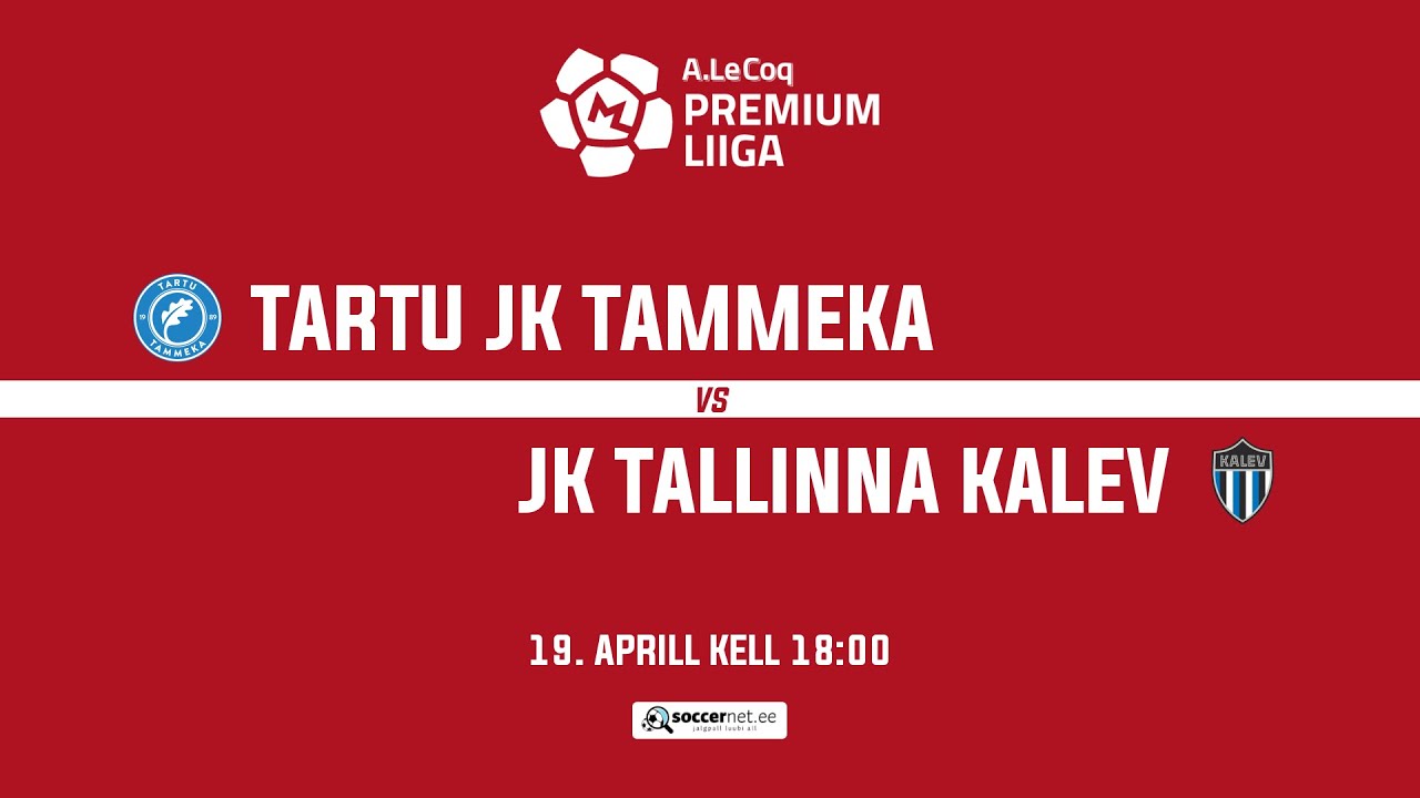 TARTU JK TAMMEKA - JK TALLINNA KALEV, PREMIUM LIIGA 2. voor - YouTube
