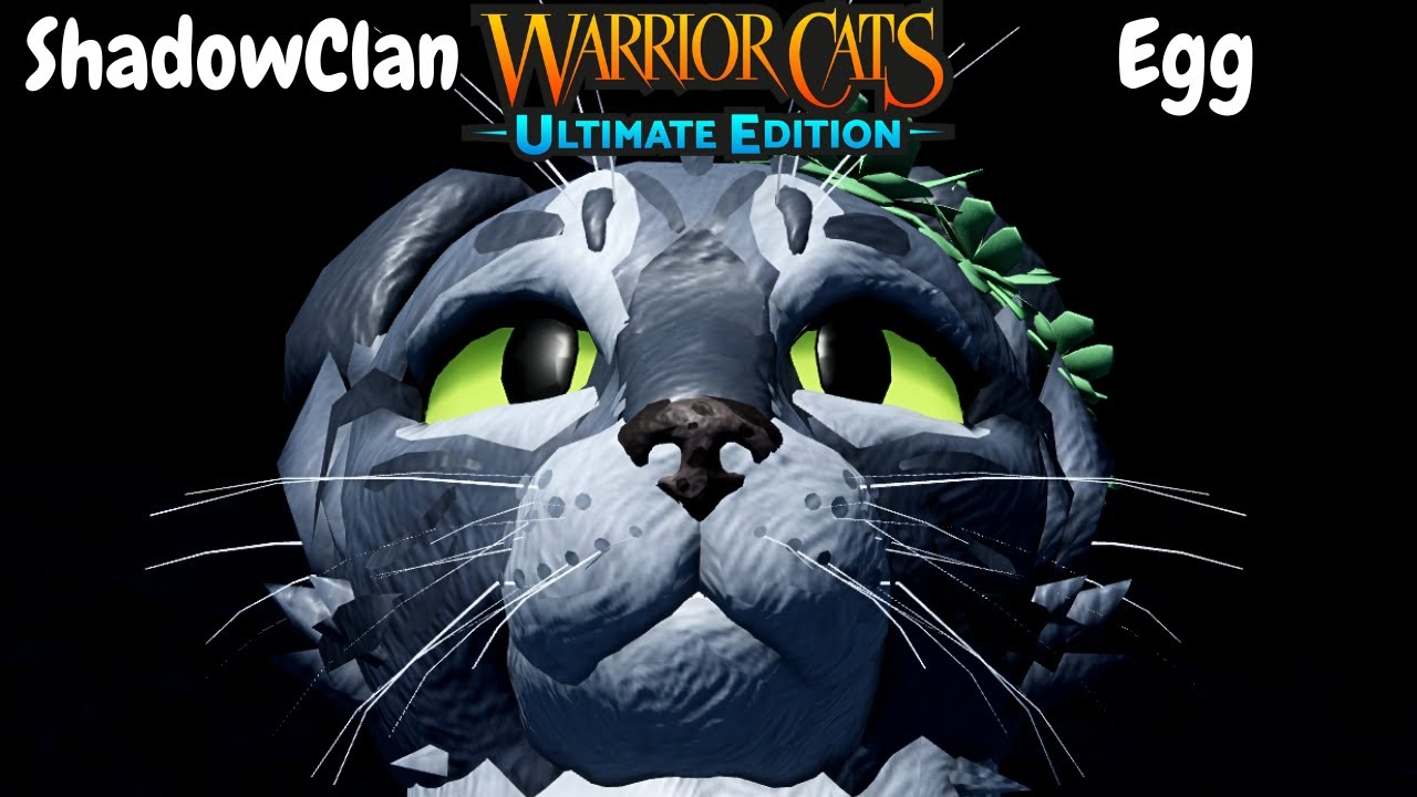 Waits For ShadowClan Egg... [] Warrior Cats: Ultimate Edition - YouTube