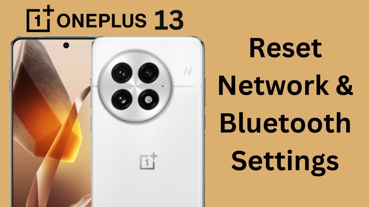 How To Reset Network & Bluetooth Settings On OnePlus 13 - YouTube