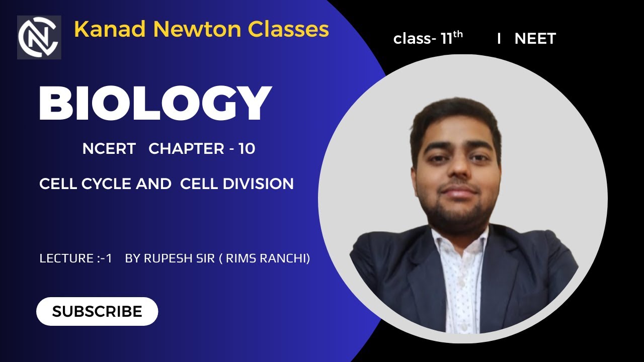 BIOLOGY / CLASS 11TH / NEET / CHAPTER - 10 CELL CYCLE AND CELL DIVISION / BY RUPESH SIR - YouTube