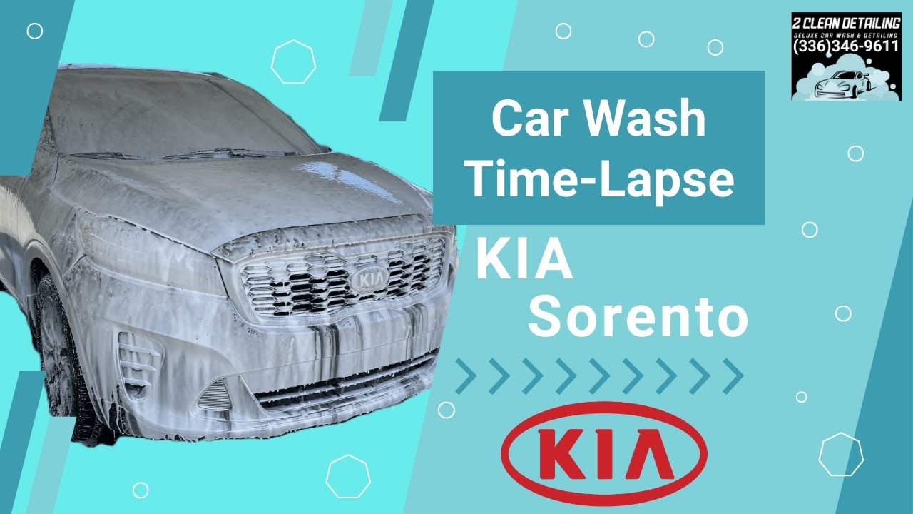 KIA Sorento Car Wash Time-Lapse - YouTube