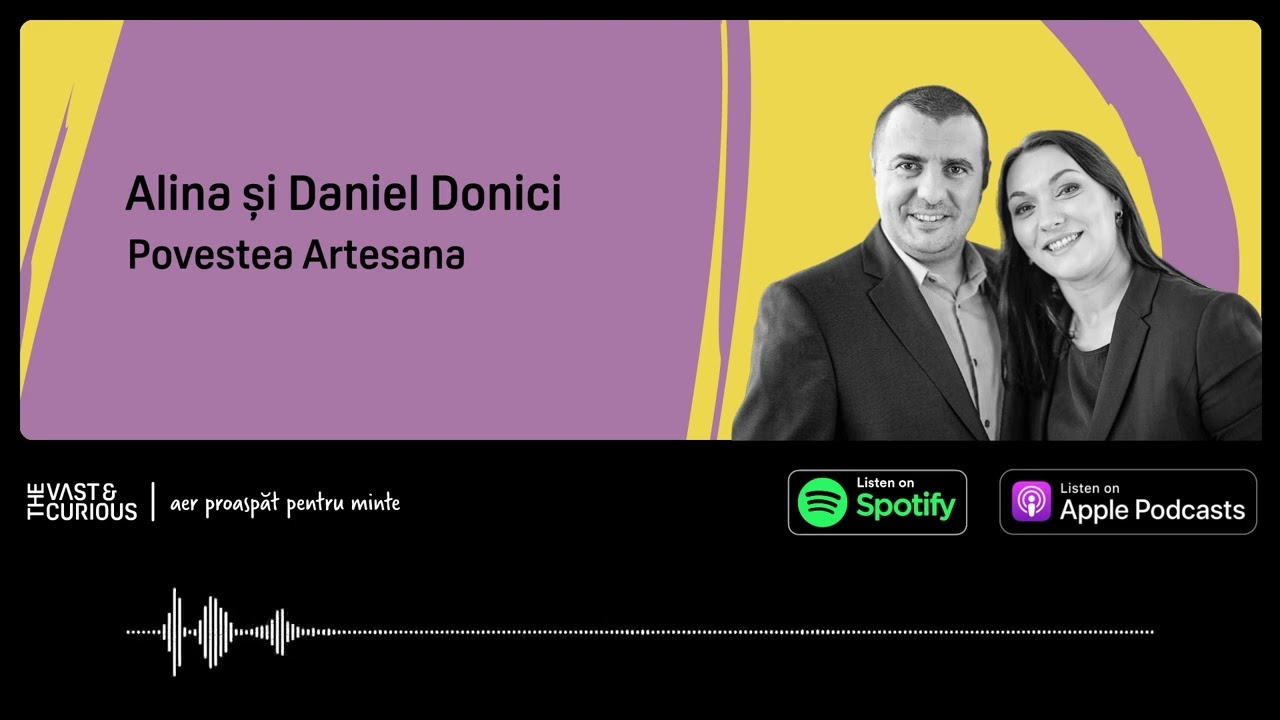 Alina și Daniel Donici - Opt ani pe muchie de cuțit. Povestea Artesana ...