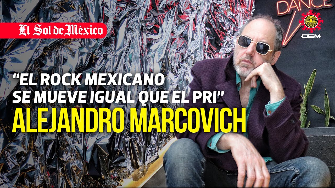 #Normal | Alejandro Marcovich | El rock mexicano se mueve de la misma ...