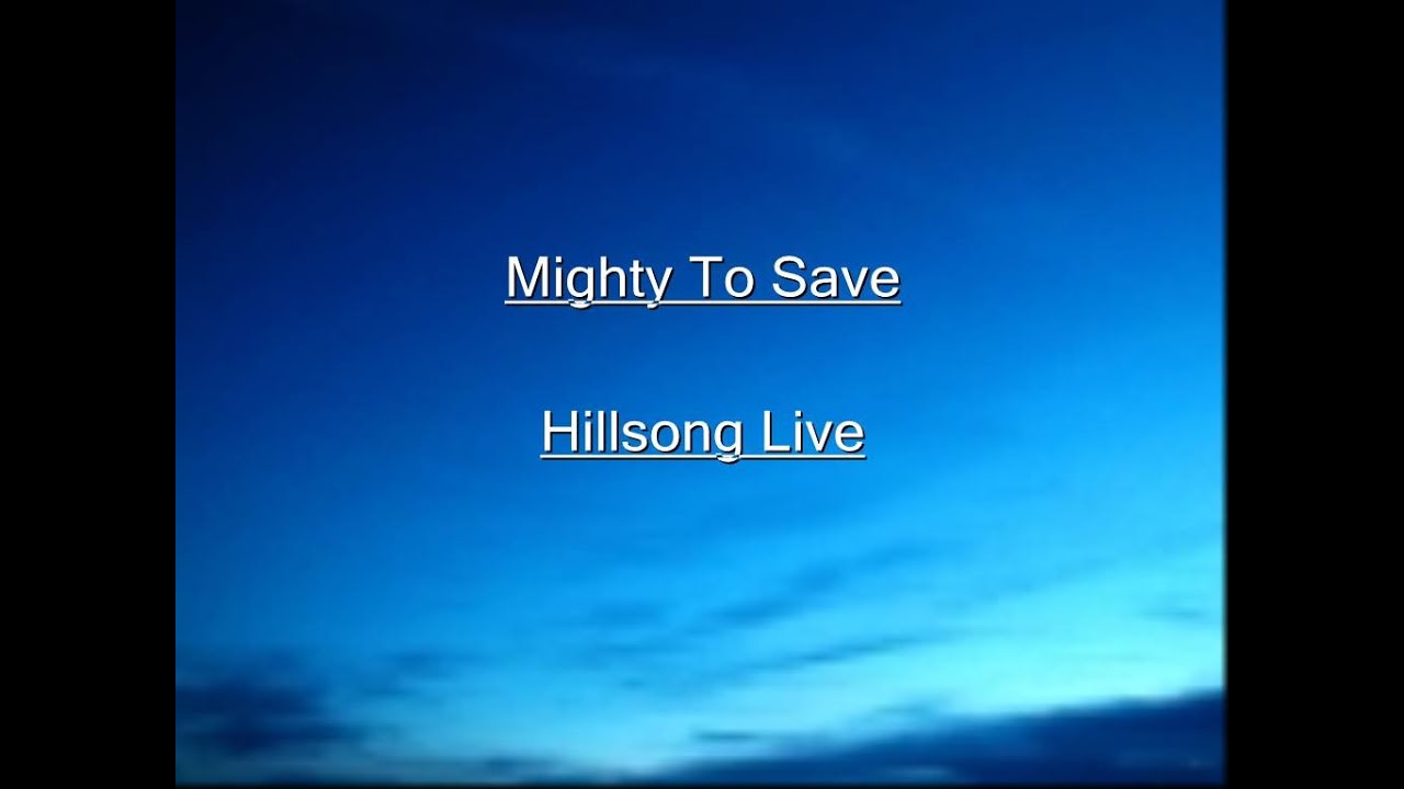 Mighty To Save Lyrics Video - YouTube