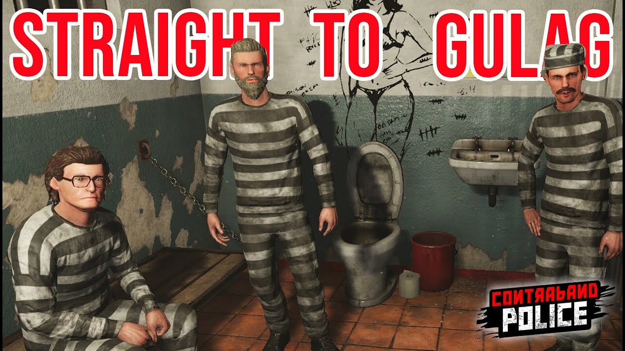 STRAIGHT to GULAG! Lets Play: Contraband Police - YouTube