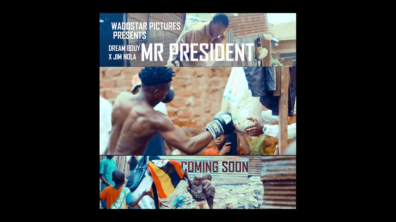 JIM NOLA X DREAM BOUY MR.PRESIDENT(OFFICIAL HD VIDEO) From WADOSTAR ...