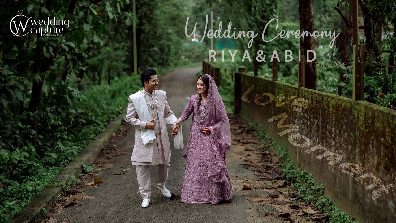 Wedding Ceremony OF Abid & Riya || Wedding Capture || Bangladesh - YouTube