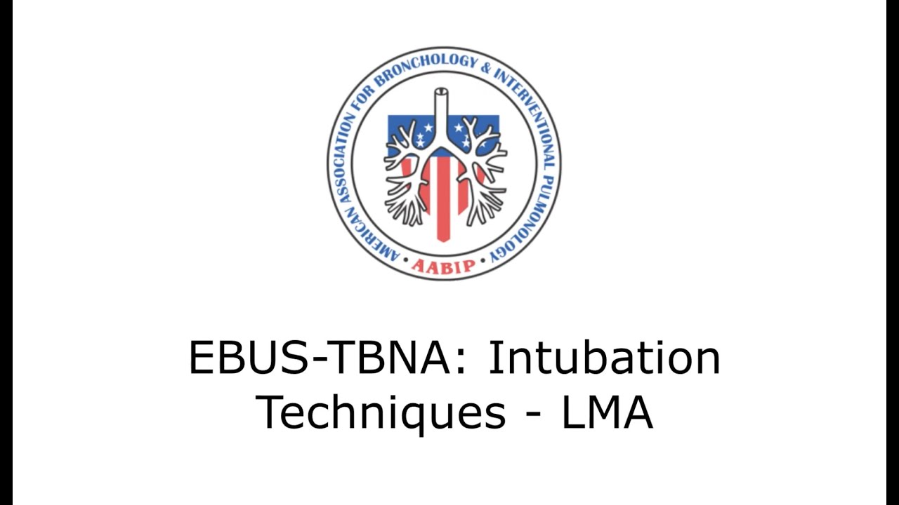 EBUS-TBNA Intubation Techniques - LMA - YouTube