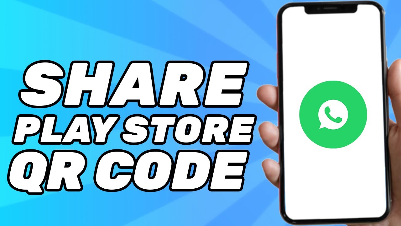 How to Share Google Play Store QR Code on WhatsApp in 2024 - YouTube