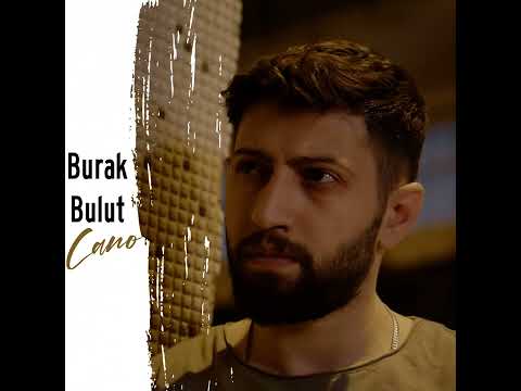 Burak Bulut - Cano (Official Audio)