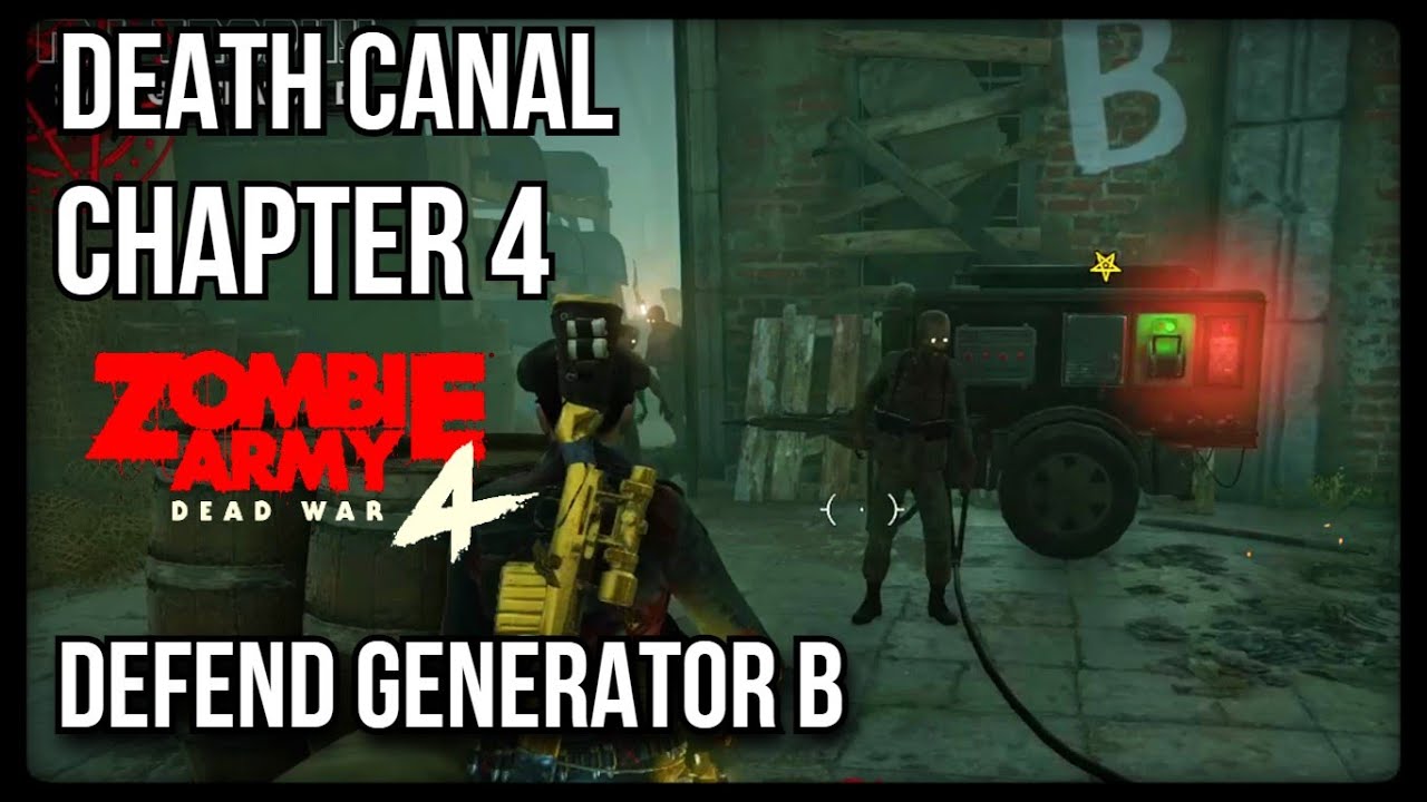Zombie Army 4 | DEATH CANAL | Defend Generator B | Chapter 4 - GATES OF ...