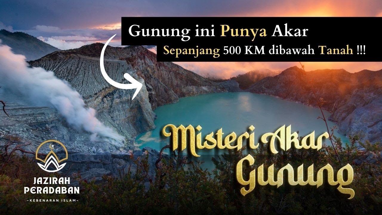 Keajaiban Alquran dan Sains : Misteri Akar Gunung didalam Alquran - YouTube