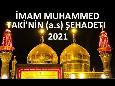 İMAM MUHAMMED TAKİ'NİN (a.s) ŞEHADETI 2021