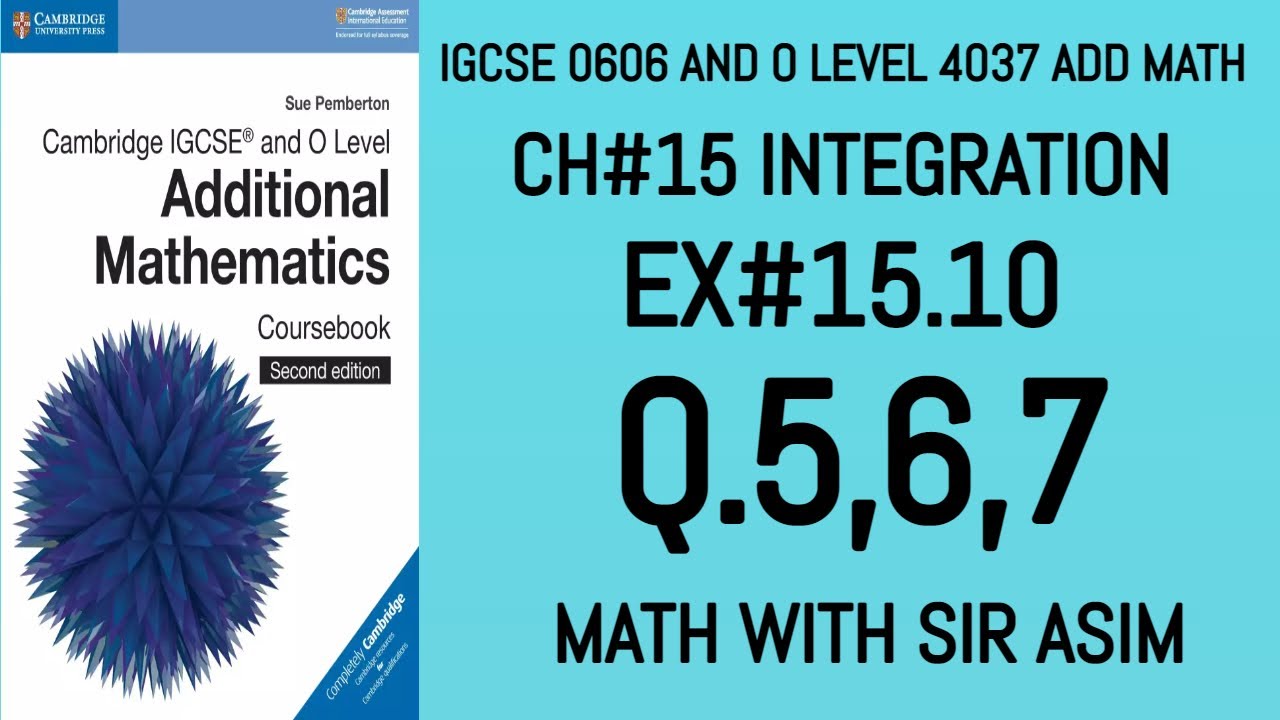Additional Math Igcse 0606 And O Levels 4037 Ch15 Integration Ex 1510 Q567 Lecture 224