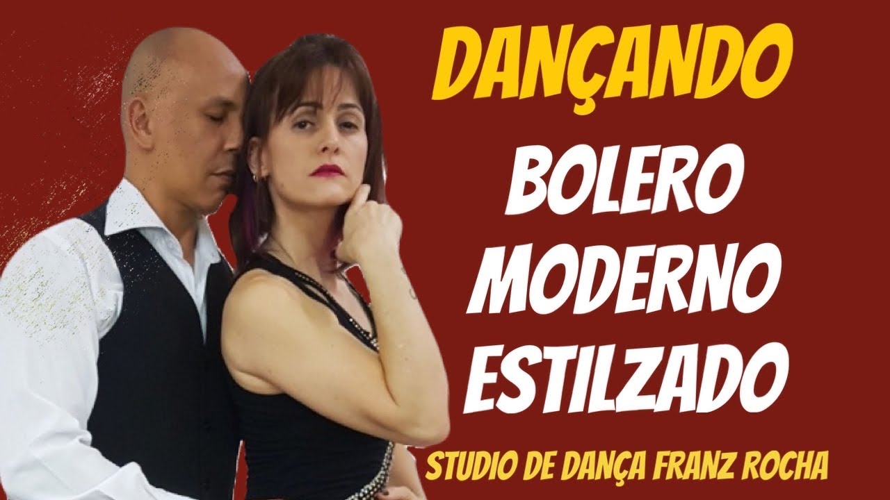 DANÇANDO BOLERO MODERNO ESTILIZADO !!! - YouTube