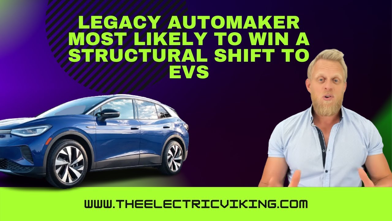 LEGACY automaker most likely to WIN a structural shift to EVs - YouTube