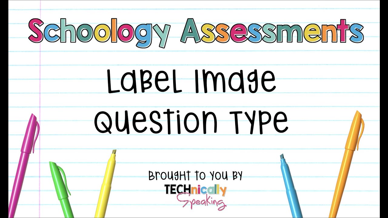 Label Image Question Type - Schoology Assessments - YouTube