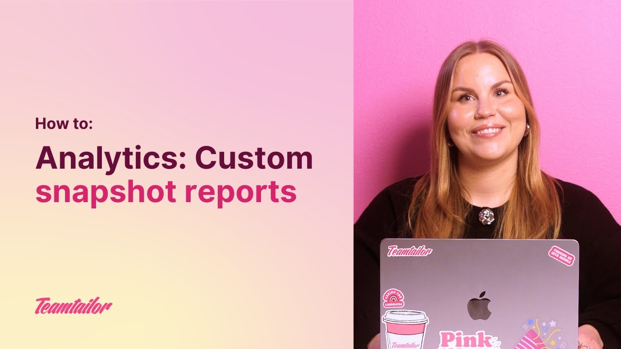 Teamtailor How to: Custom Snapshot Reports - YouTube