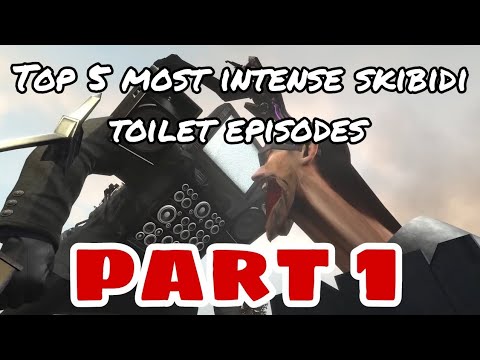 top 5 skibidi toilet episodes with the most intense moments part 1 ...
